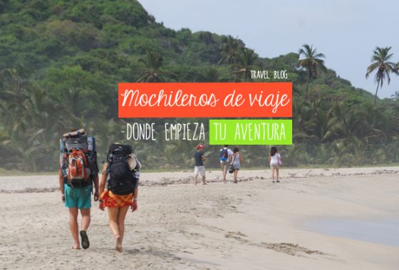 Sobre Mochileros de Viaje | Blog | Donde empieza tu aventura